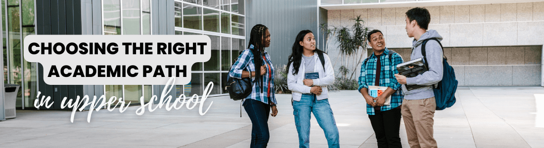 Choosing the Right Academic Path in Upper School: Career Exploration