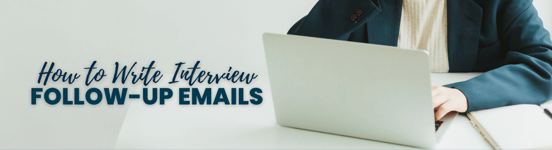 How to Write Interview Follow-up Emails and Land Your Dream Job