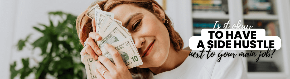 Is It Okay to Have a Side Hustle Next to Your Main Job?