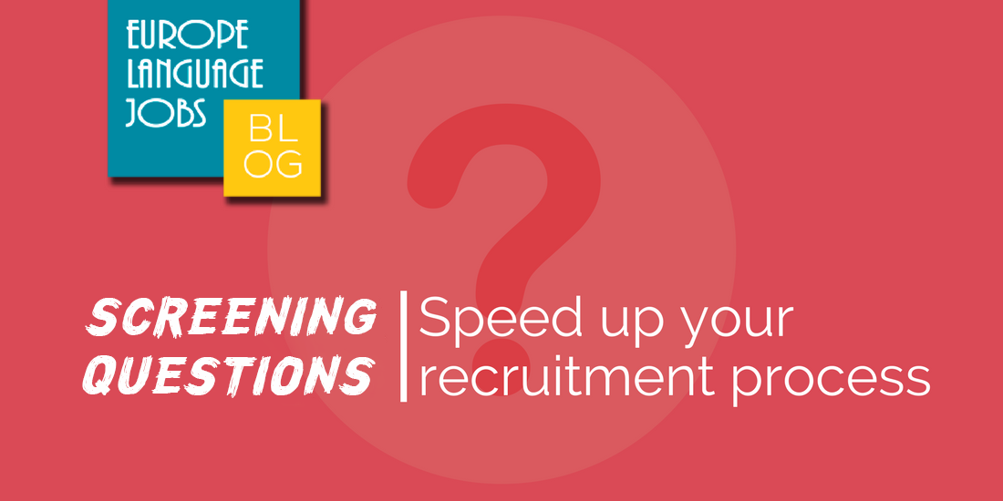 Screening Questions: Speed up your recruitment!