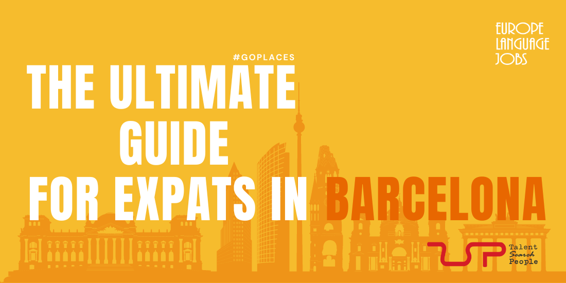 Living as an expat in Barcelona: The Ultimate Expat Guide