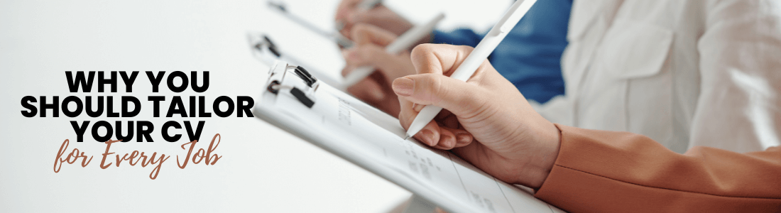 Why You Should Tailor Your CV for Every Job